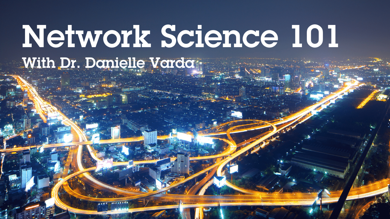 Network Science 101 - Visible Network Labs